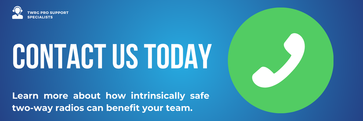 Ensuring Safety and Connection: A Guide to Intrinsically Safe Two-Way ...