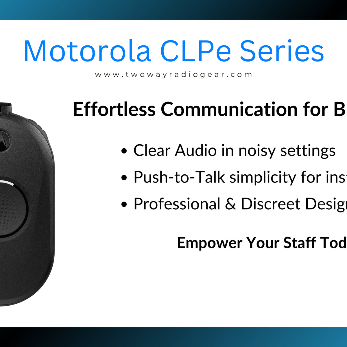 Motorola CLPe Series Two-Way Radios | Radios Made for Business ...
